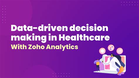 Transforming Healthcare With Zoho Analytics Data Driven Insights