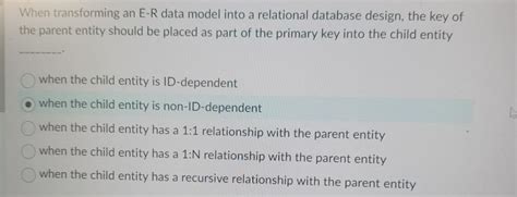 Solved When Transforming An E R Data Model Into A Relational