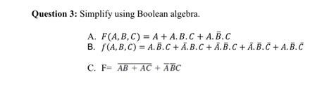 Solved Question 3 Simplify Using Boolean Algebra
