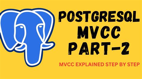 Postgresql Tutorial In Hindi Mvcc Mastering In Mvcc Youtube