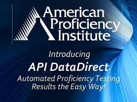 Introducing API Data Direct Automated Proficiency Testing Results