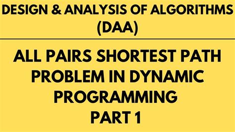 All Pairs Shortest Path Algorithm With Example Using Dynamic Programming Part 1 L 19daa