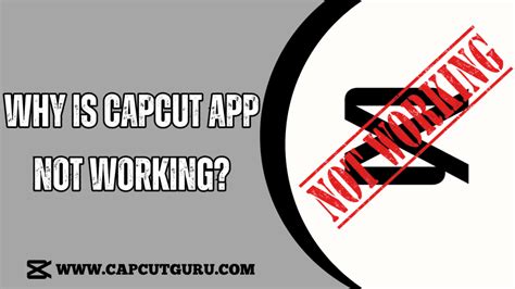 Why Is The CapCut App Not Working Fixes Solutions