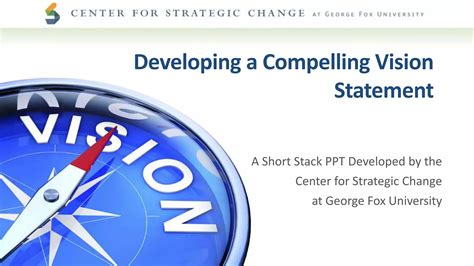 Developing A Compelling Vision Statement George Fox Center For