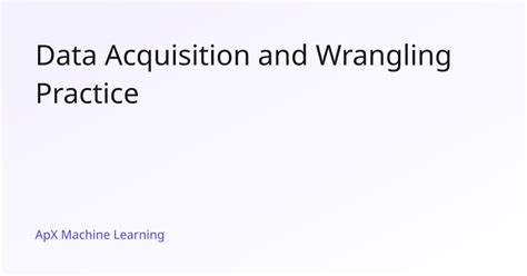 Data Acquisition And Wrangling Practice