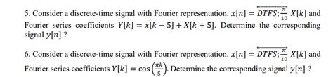 Solved Consider A Discrete Time Signal With Fourier