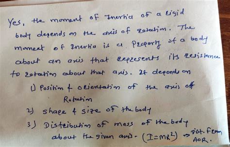 Solved Does The Moment Of Inertia Of A Rigid Body Depend On The Axis
