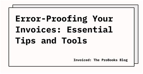 Error Proofing Your Invoices Essential Tips And Tools Invoiced The