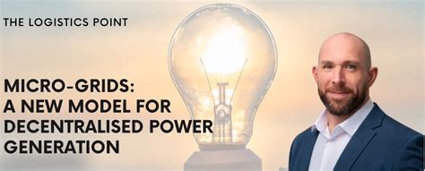 Micro Grids A New Model For Decentralised Power Generation