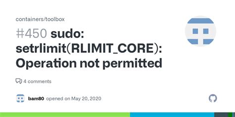 sudo setrlimit rlimit core operation not permitted · issue 450 · containers toolbox · github