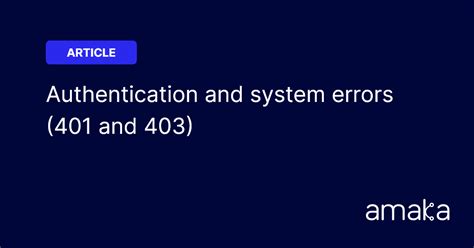authentication and system errors 401 and 403 amaka