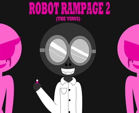 Robot Rampage 2 The Virus By Stargirlshooter On Deviantart