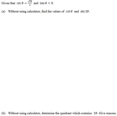 Solved Show me the steps to solveGiven that cscθ and Chegg com