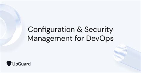 Configuration Security Management For DevOps UpGuard