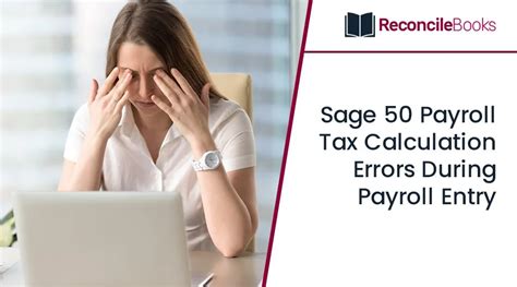Sage 50 Payroll Tax Calculation Errors During Payroll Entry