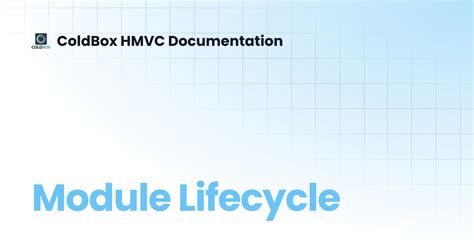 Module Lifecycle Coldbox Hmvc Documentation