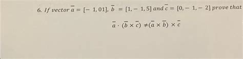 Solved 6 If Vector A 101 B 1 1 5 And C 0 1
