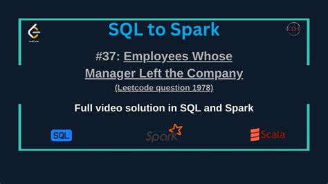 Sqltospark 37 Employees Whose Manager Left The Company Sql And Spark