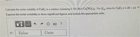 Solved Calculate The Molar Solubility Of Caf2 In A Solution