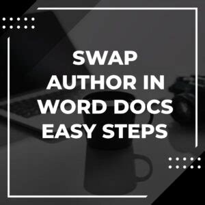 A Complete Guide On How To Change Author In Word Adazing