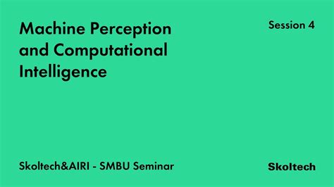 Machine Perception And Computational Intelligence Seminar Sesssion 4 Youtube