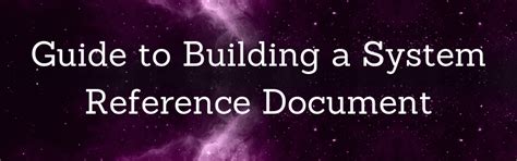 Guide To Building A System Reference Document By Hexavexagon