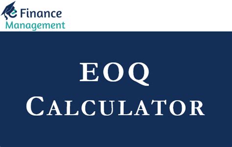 Economic Order Quantity Calculator Efinancemanagement