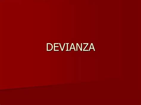 Ppt Devianza Powerpoint Presentation Free Download Id1731241
