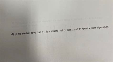 Solved 8 ﻿pts Each ﻿prove That If A ﻿is A Square Matrix