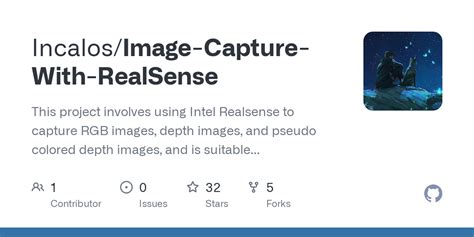 Github Incalosimage Capture With Realsense This Project Involves Using Intel Realsense To
