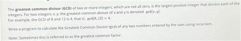 Solved Csc230the Greatest Common Divisor Gcd Of Two Or