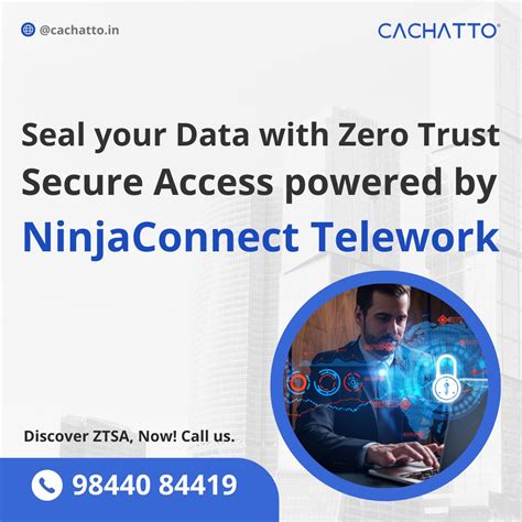 Cachatto India Private Limited On Linkedin Cachatto Ztsa Zerotrust Secureaccess