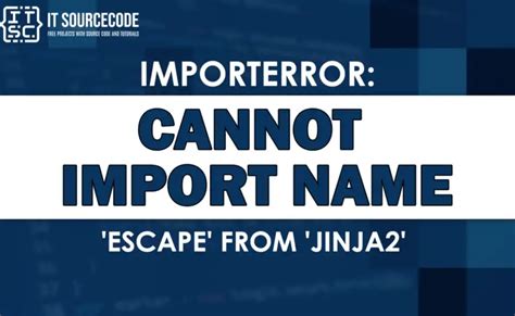 Importerror Cannot Import Name Escape From Jinja2 Solved