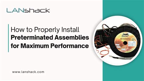 Ppt How To Properly Install Preterminated Assemblies For Maximum Performance Powerpoint
