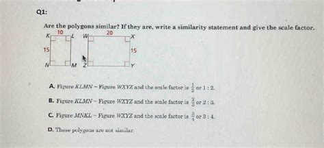 Solved Q1 Are The Polygons Similar If They Are Write A Similarity Statement And Give The