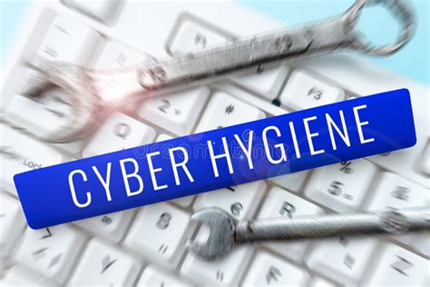 Text Sign Showing Cyber Hygiene Word For Steps That Computer Users Take To Improve Their Cyber