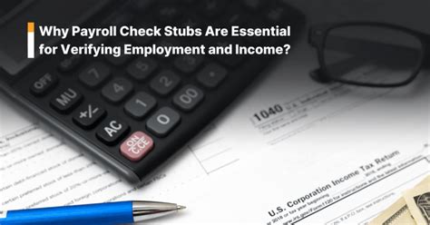 Why Payroll Check Stubs Are Essential For Verifying Employment And Income