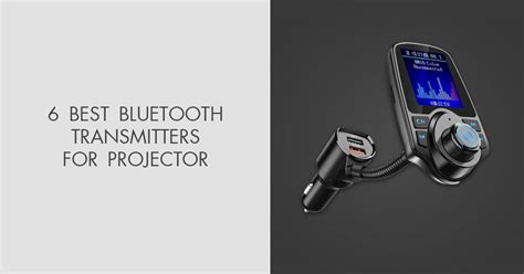 6 Best Bluetooth Transmitters For Projector In 2025