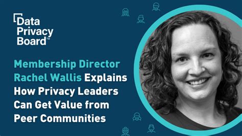 Data Privacy Board On Linkedin Meet The Data Privacy Board Membership Director Rachel Wallis