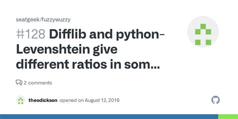 Difflib And Python Levenshtein Give Different Ratios In Some Cases · Issue 128 · Seatgeek