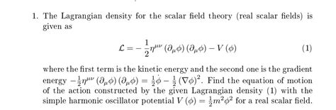 Solved 1 The Lagrangian Density For The Scalar Field Theory