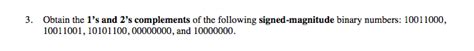 Solved Obtain The 1s And 2s Complements Of The Following