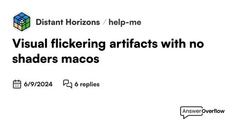 Visual Flickering Artifacts With No Shaders Macos Distant Horizons