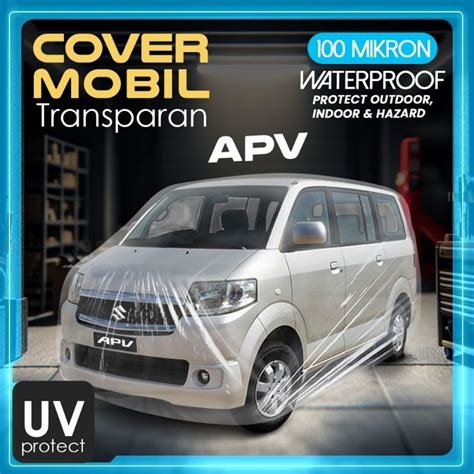 Jual Cover Mobil Transparan 100mikron Apv Waterproof Outdoor Indoor Shopee Indonesia