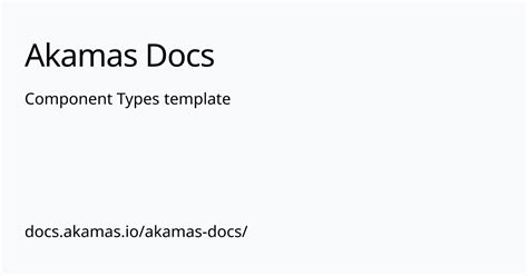 Component Types Template Akamas Docs