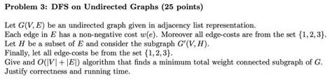 Solved Problem 3 Dfs On Undirected Graphs 25 Points Let
