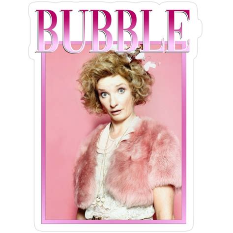 Bubble Ab Fab Sticker Absolutely Fabulous Patsy And Edina Bubbles