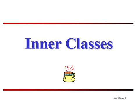Ppt Inner Classes Powerpoint Presentation Free Download Id6403451