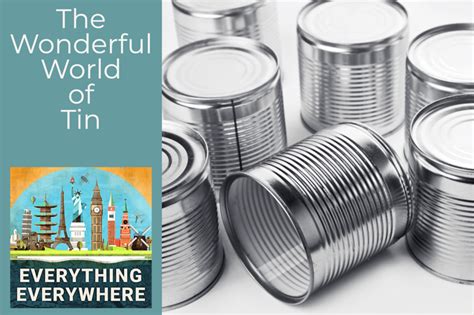The Wonderful World Of Tin