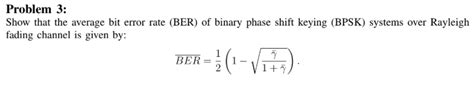 Solved Problem 3 Show That The Average Bit Error Rate Ber